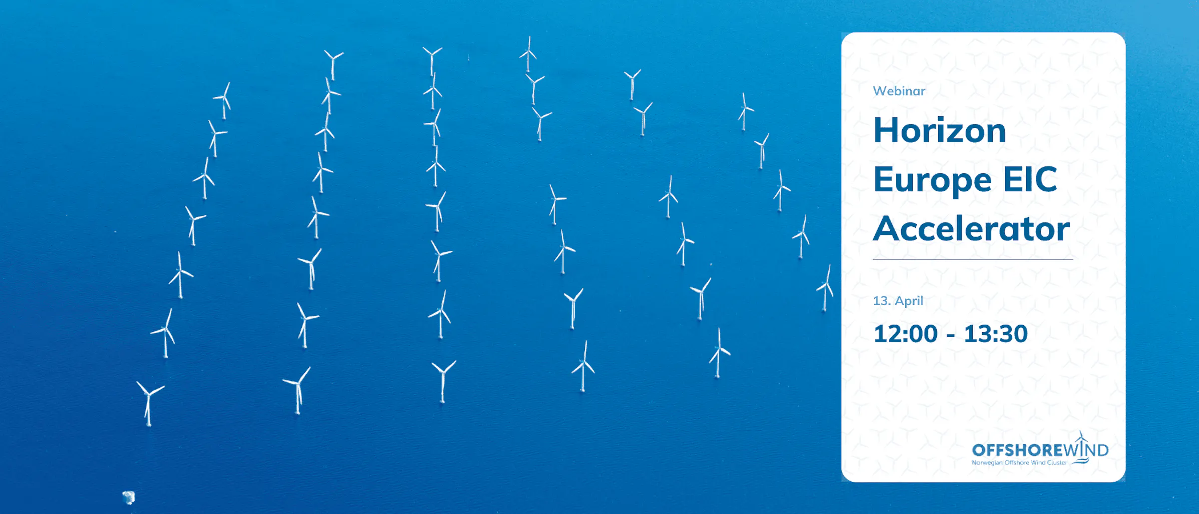 Webinar - Horizon Europe EIC Accelerator – Norwegian Offshore Wind